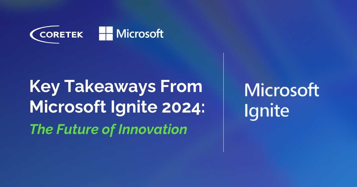 Key Takeaways From Microsoft Ignite 2024: The Future of Innovation